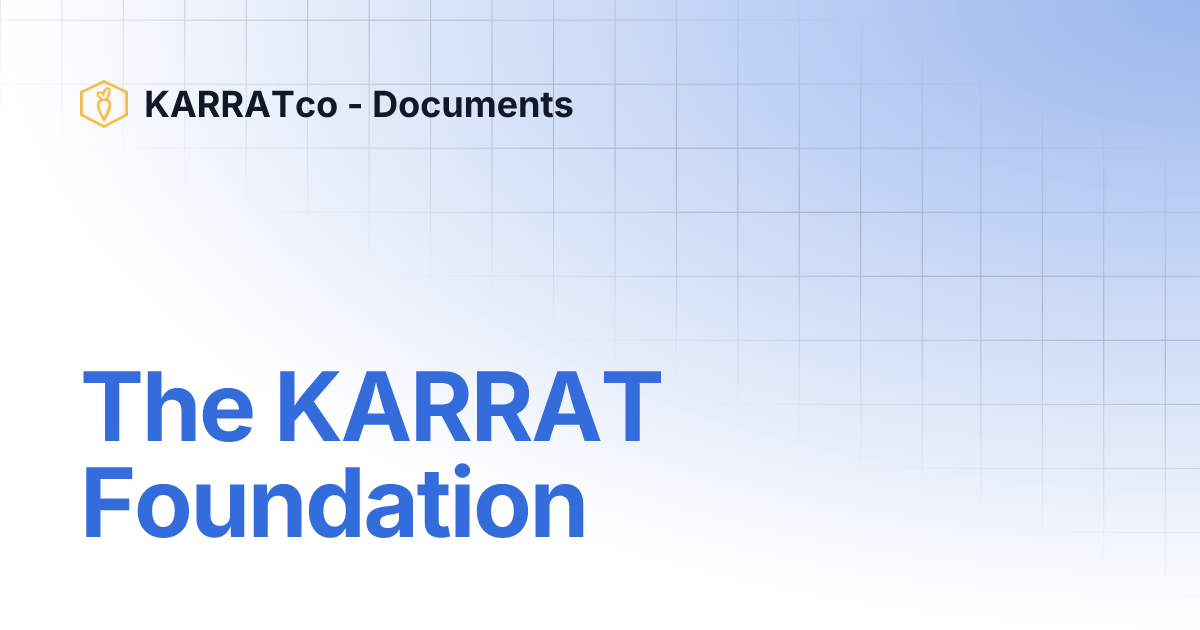 The KARRAT Foundation | KARRATco - Documents
