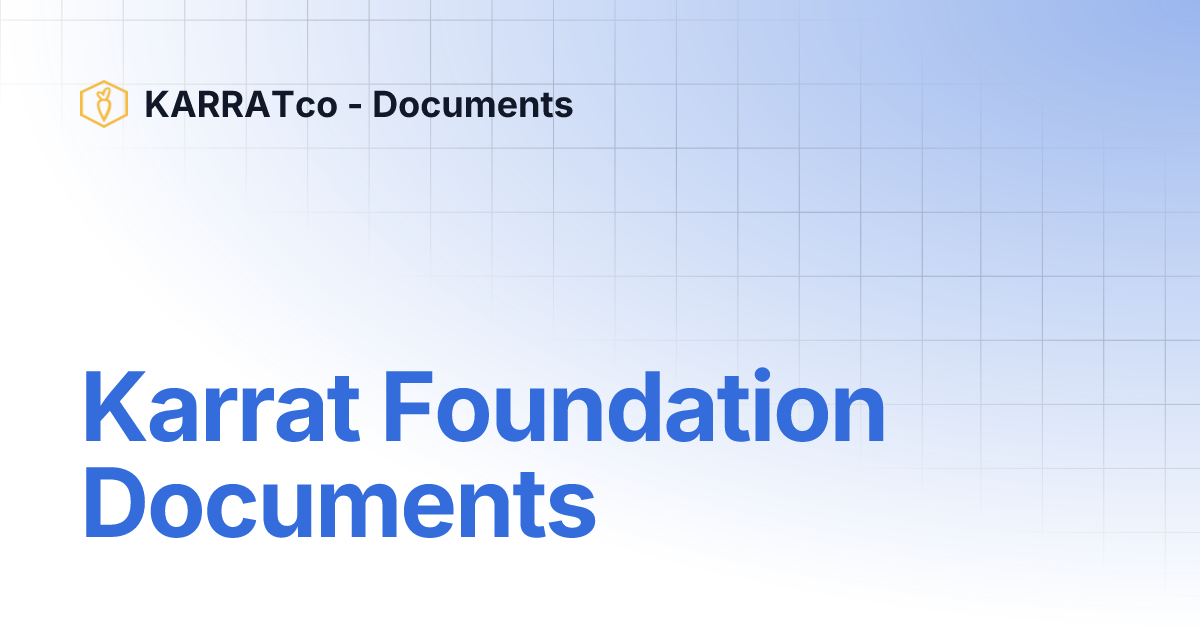 Karrat Foundation Documents | KARRATco - Documents